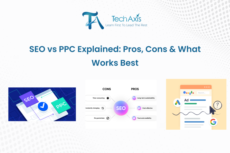 SEO vs PPC Explained: Pros, Cons & What Works Best